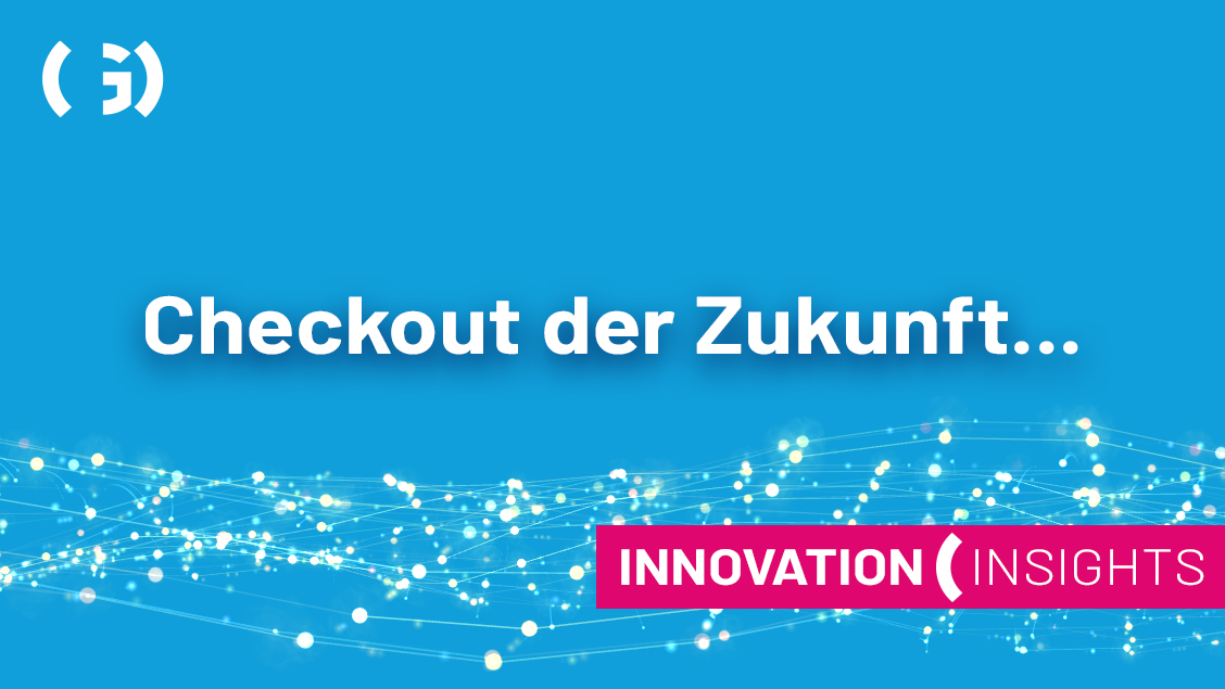 GEBIT Solutions Innovation Insights #1: Warum der Checkout der Zukunft ...